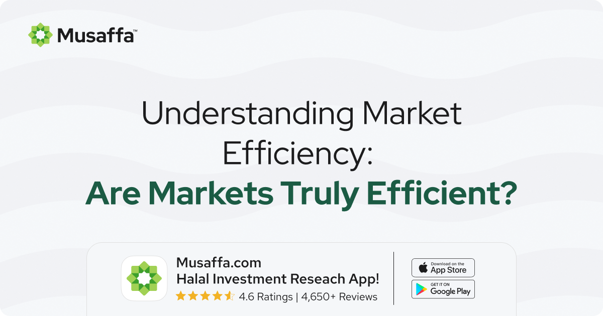 Understanding market efficiency: Are markets truly efficient? - Musaffa ...