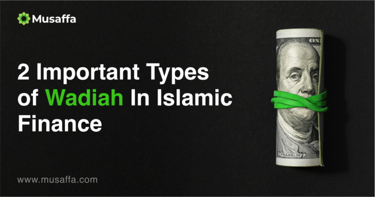 2 Important Types Of Wadiah In Islamic Finance - Musaffa Academy
