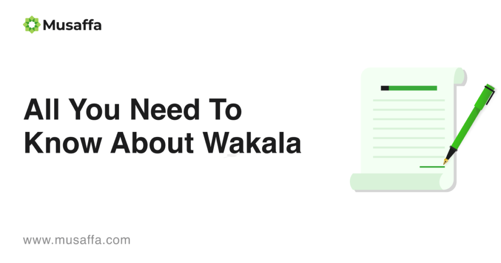 All You Need To Know About Wakala - Musaffa Academy