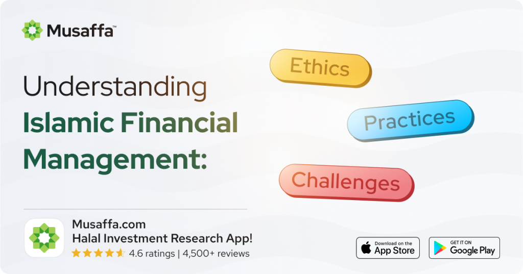 Understanding Islamic Financial Management: Ethics, Practices, and ...