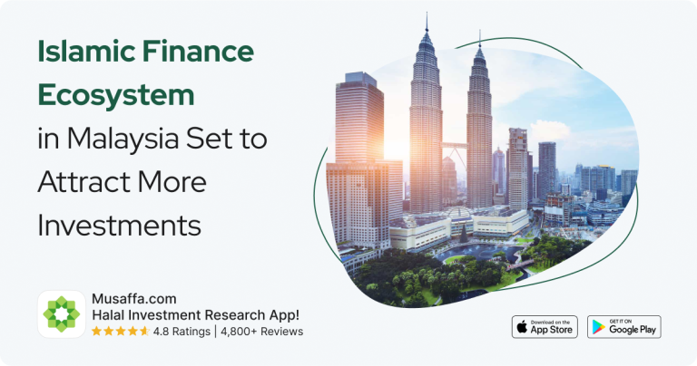 Islamic Finance Ecosystem in Malaysia Set to Attract More Investments ...