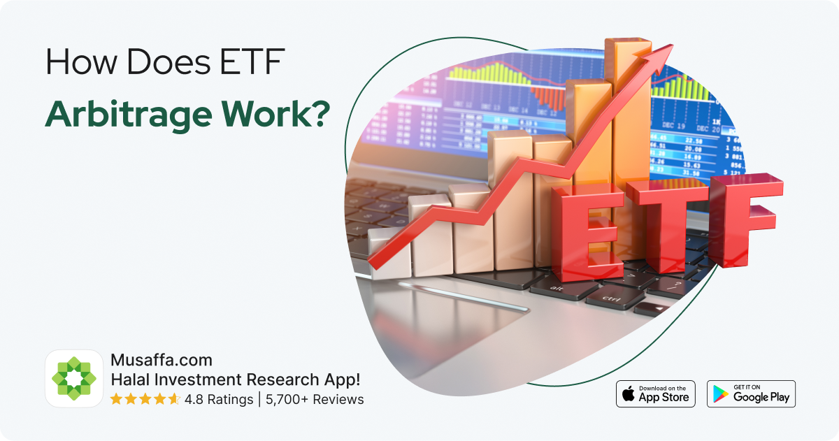 How Does ETF Arbitrage Work? - Musaffa Academy